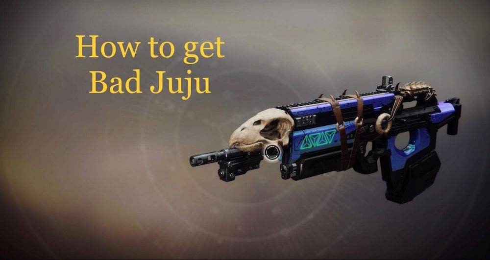 Destiny 2 - How to get Bad Juju - PlayStation Universe